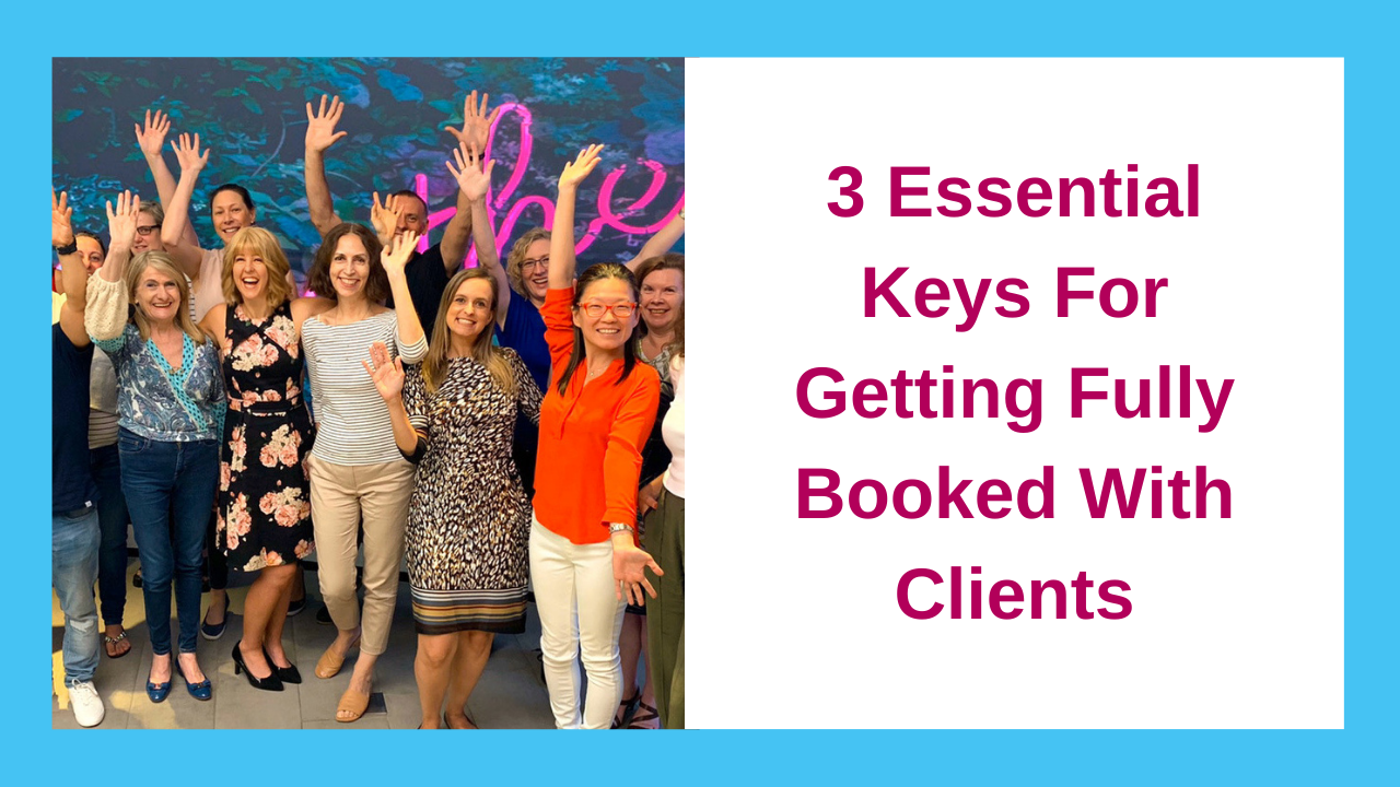 3 Essential Keys For Getting Fully Booked With Clients - Kat Millar